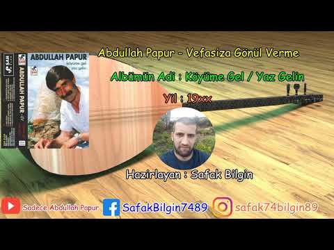Abdullah Papur - Vefasiza Gönül Verme