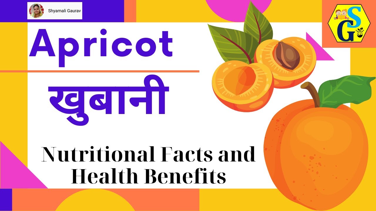 Apricots Top 10 Nutritional Facts & Health Benefits | खुबानी के 10 ...