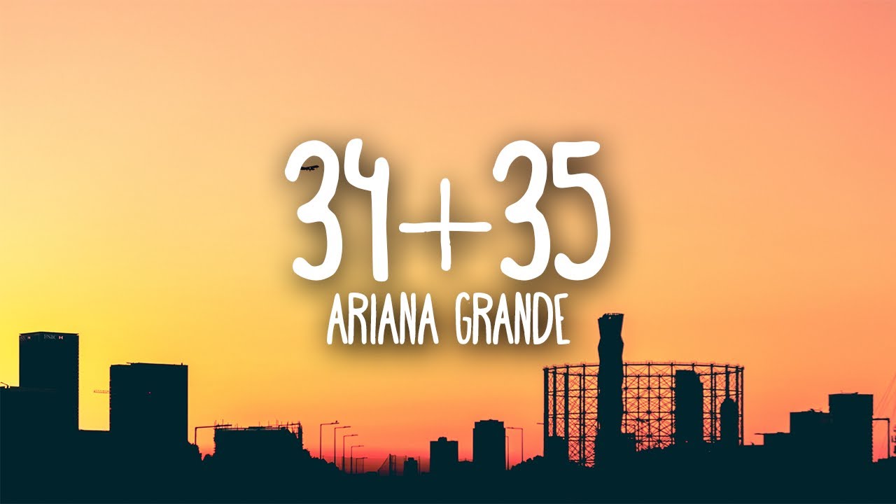 Ariana Grande - 34+35 (Lyrics) - YouTube