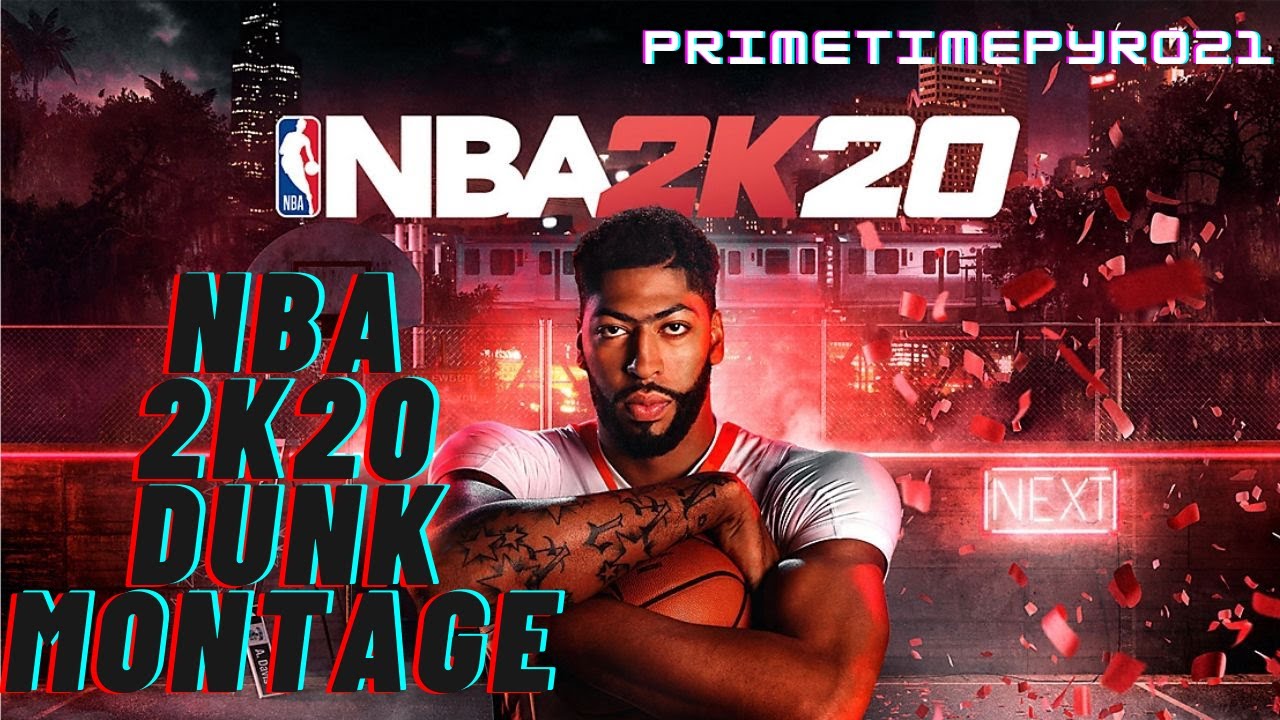 NBA 2K20 DUNK MONTAGE - PRIMETIMEPYRO21 - YouTube
