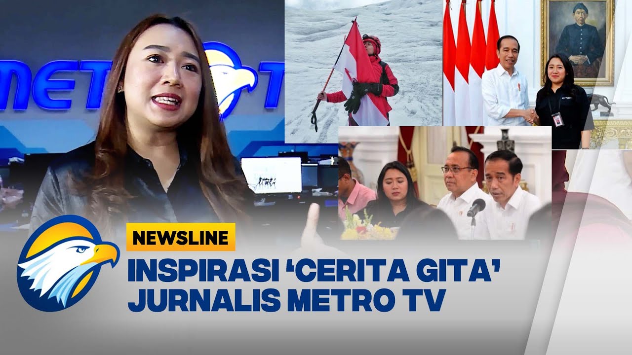 Inspirasi di Balik 'Cerita Gita' Jurnalis Metro TV [Newsline] - YouTube
