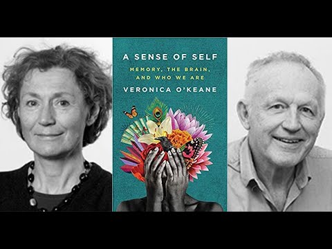 Veronica O’Keane, "A Sense of Self: Memory, the Brain, and Who We Are ...