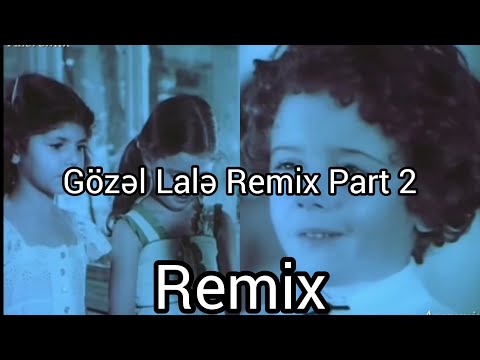 Gözəl Lalə Remix part 2 (Asif,Vasif,Ağasif)