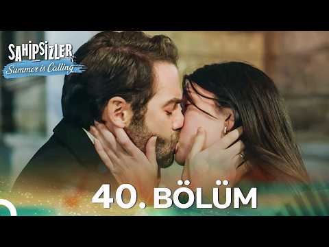 Sahipsizler 40. Bölüm | Summer Is Calling☀️