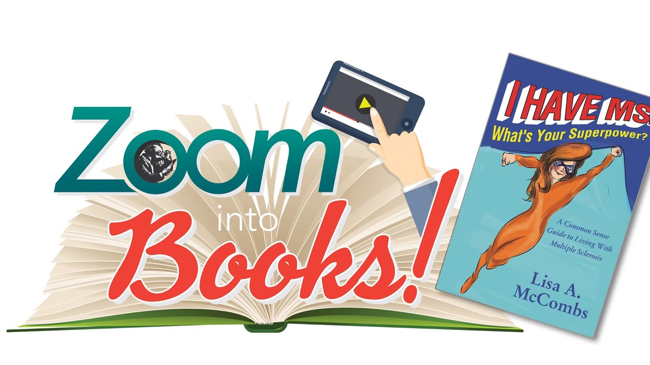 Zoom into Books - Lisa A. McCombs - I Have MS, What's Your Super Power ...