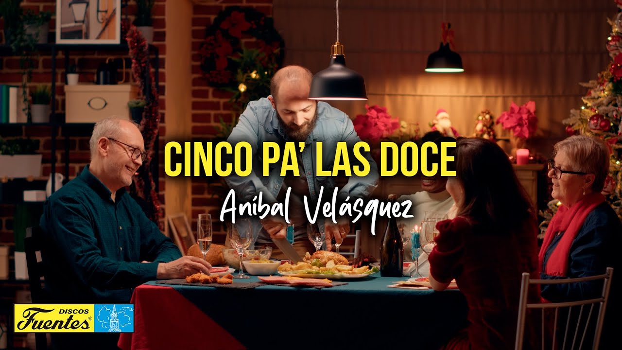 Cinco Pa' Las Doce - Aníbal Velásquez (Video Letra) 5 pa las 12 ...