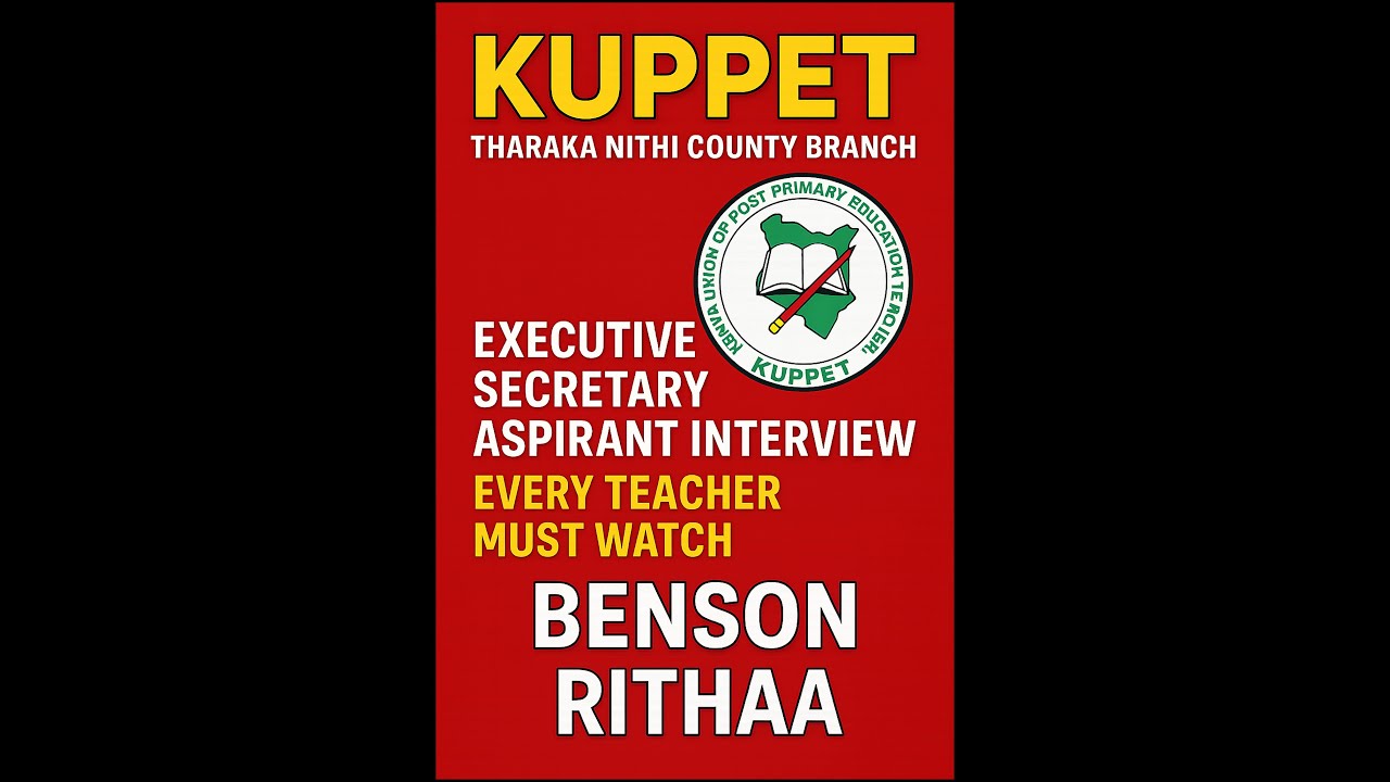 Aspirant for Executive Secretary - Tharaka Nithi County KUPPET Branch ...