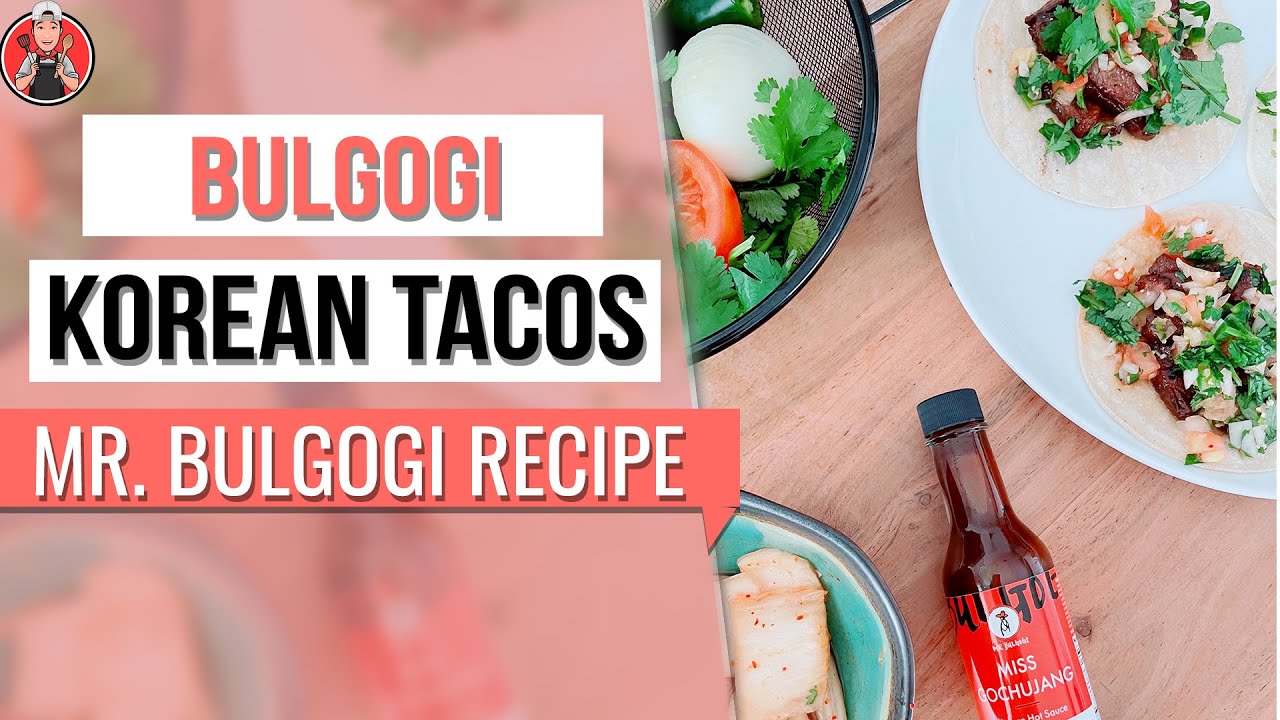 Bulgogi Beef Tacos with Mr. Bulgogi Sauce - YouTube