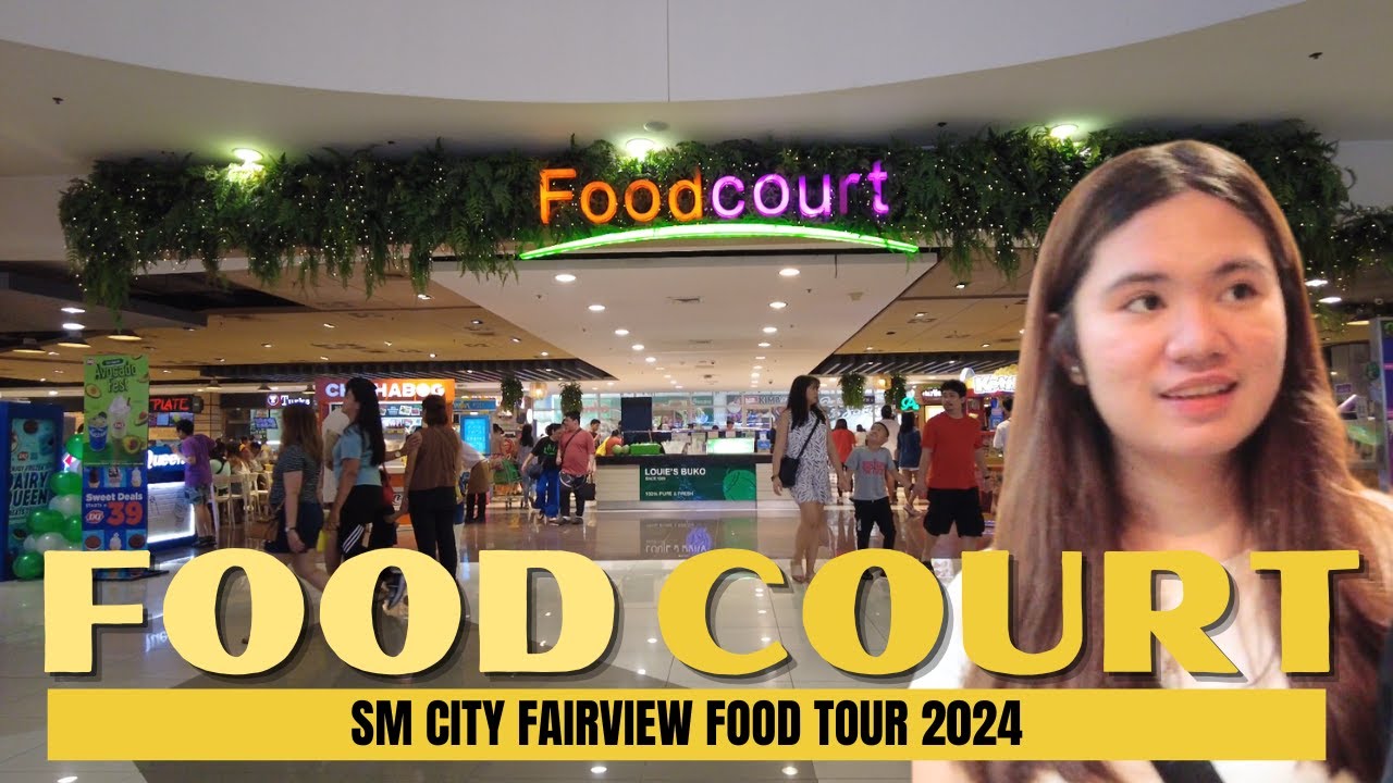 [4K] SM CITY FAIRVIEW - FOOD COURT TOUR 2024 - YouTube