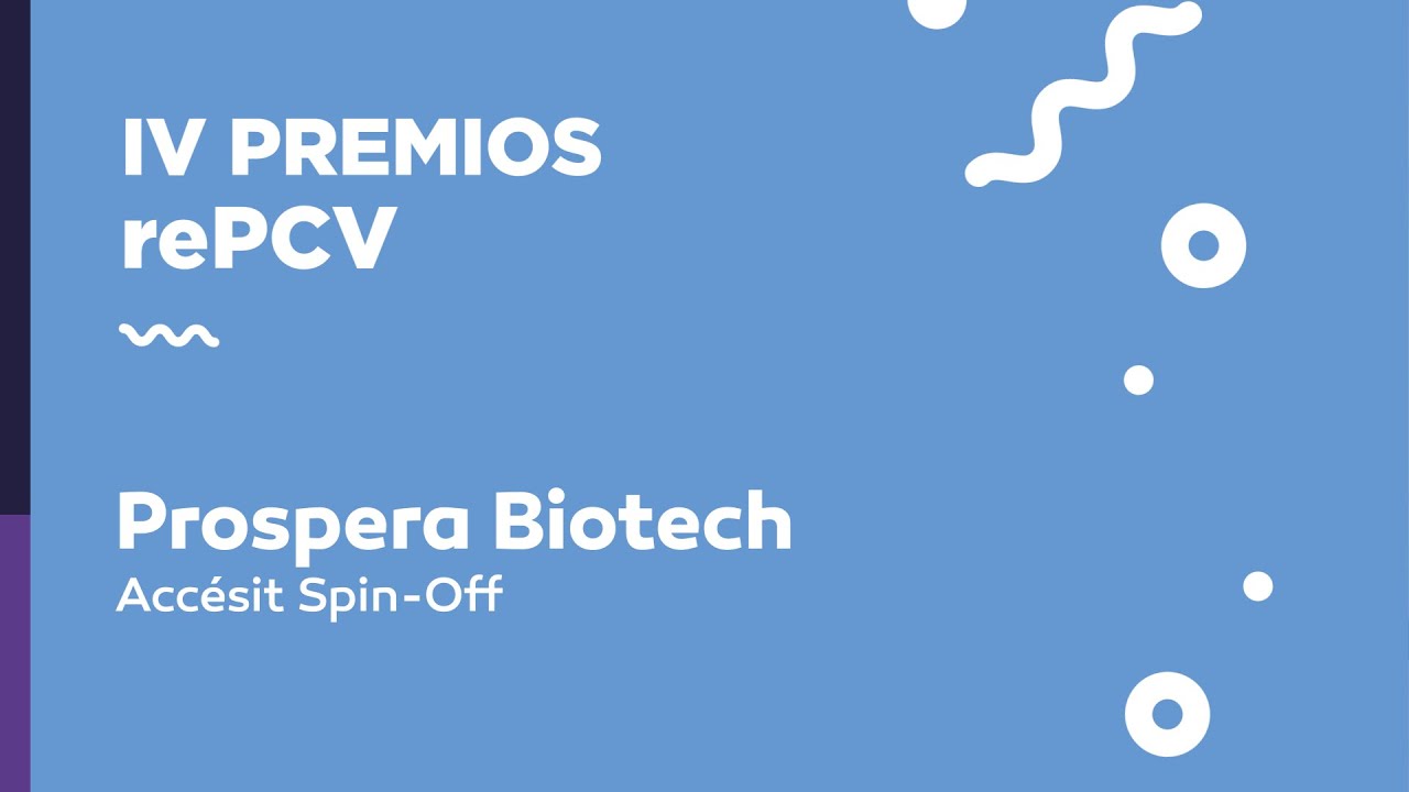 Prospera Biotech | Ganadores IV edición de los Premios rePCV - YouTube