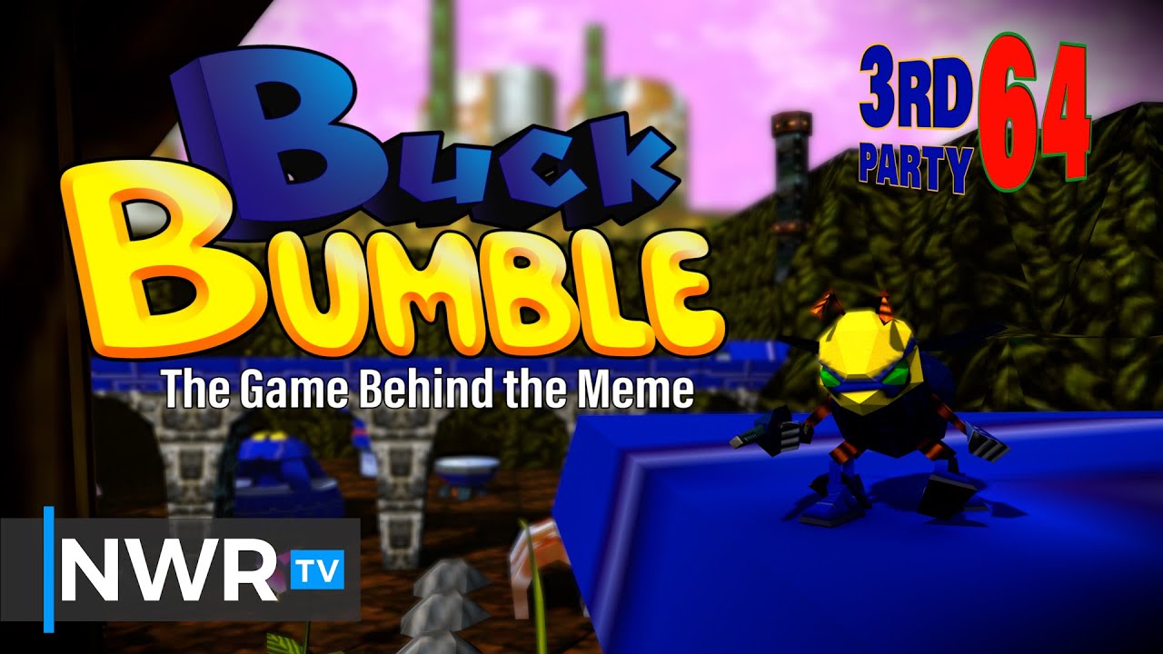 Buck Bumble - The Game Behind The Meme - 3rd Party 64 - YouTube