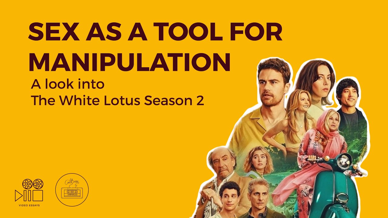 Sex As A Tool For Manipulation A Look Into Into The White Lotus Season 2 Culture Unraveled