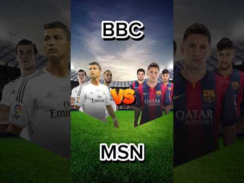 BBC (Ronaldo, Benzema, Bale) Vs MSN (Messi, Neymar, Suarez)💪😈🐐