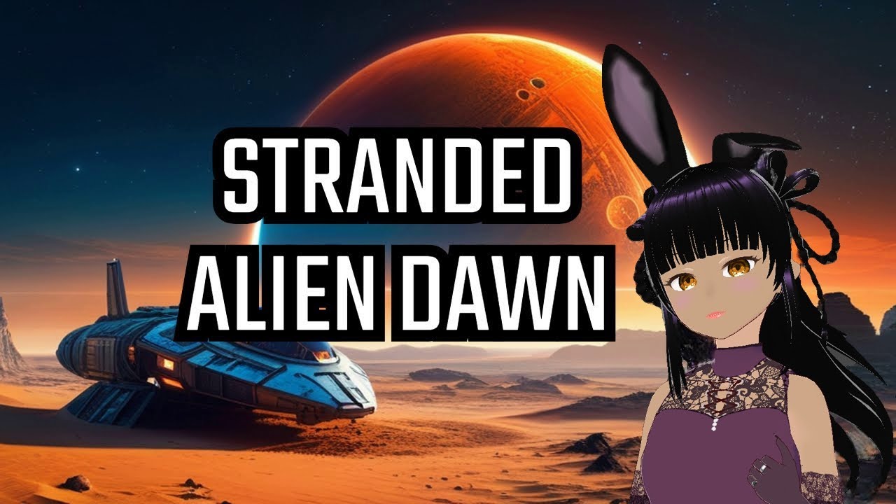 Stranded Alien Dawn / Szenario: Vormund, Wir müssen die Leiche ...