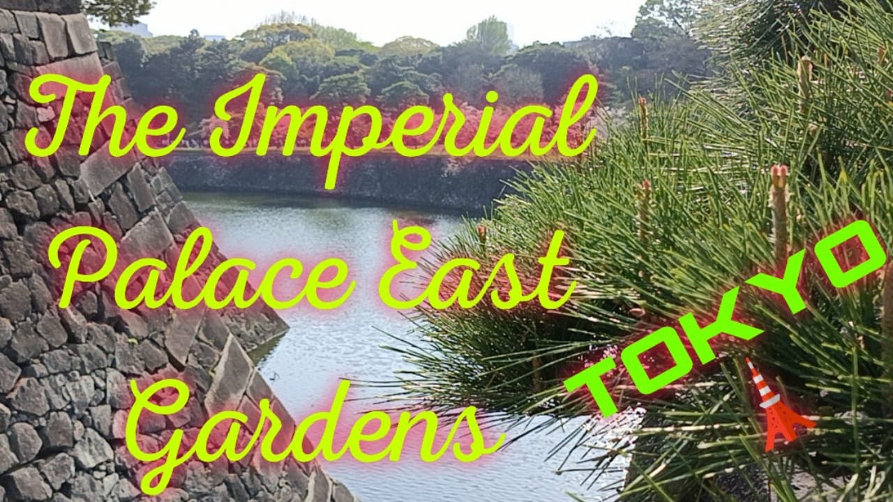 Highlights of The Imperial Palace East Gardens (皇居東御苑, Kōkyo Higashi ...