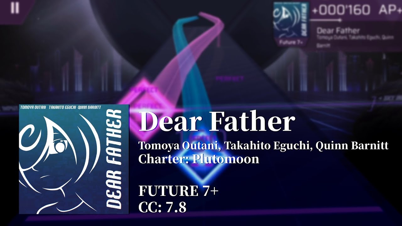 [ArcCreate/Arcaea Fanmade] Dear Father - Tomoya Outani, Takahito Eguchi ...