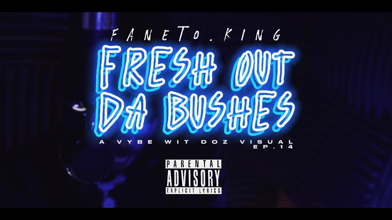 Faneto.King x Fresh Out Da Bushes (Vybe Room Session) Ep. 14 - YouTube