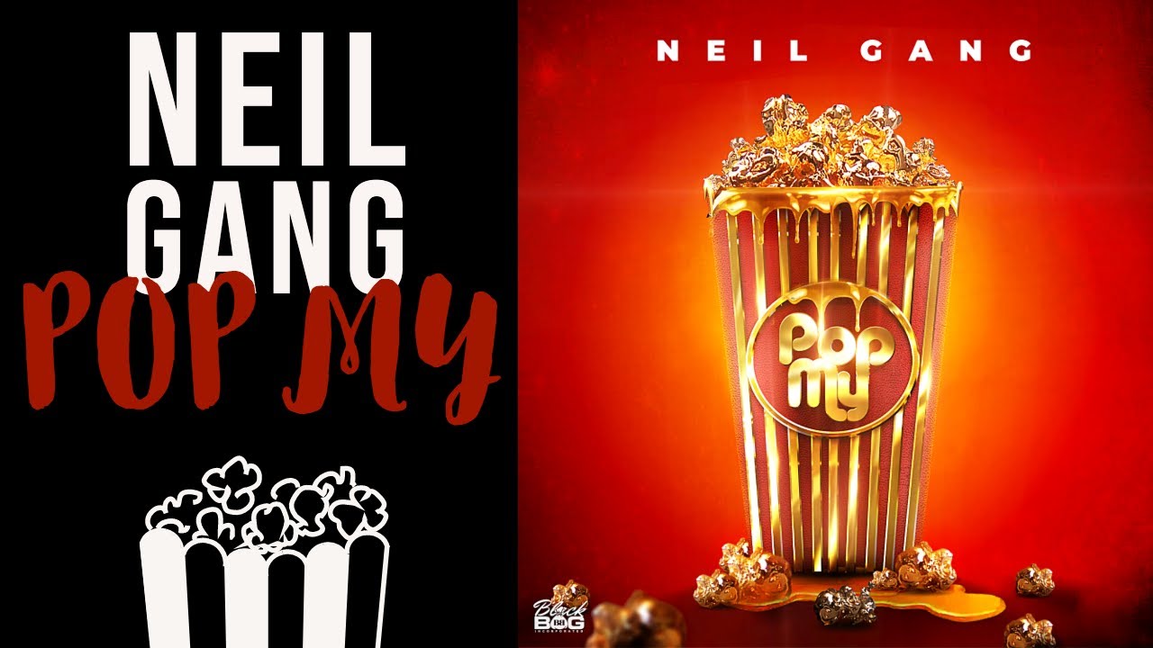 Neil Gang - Pop My Official Lyric Video - YouTube