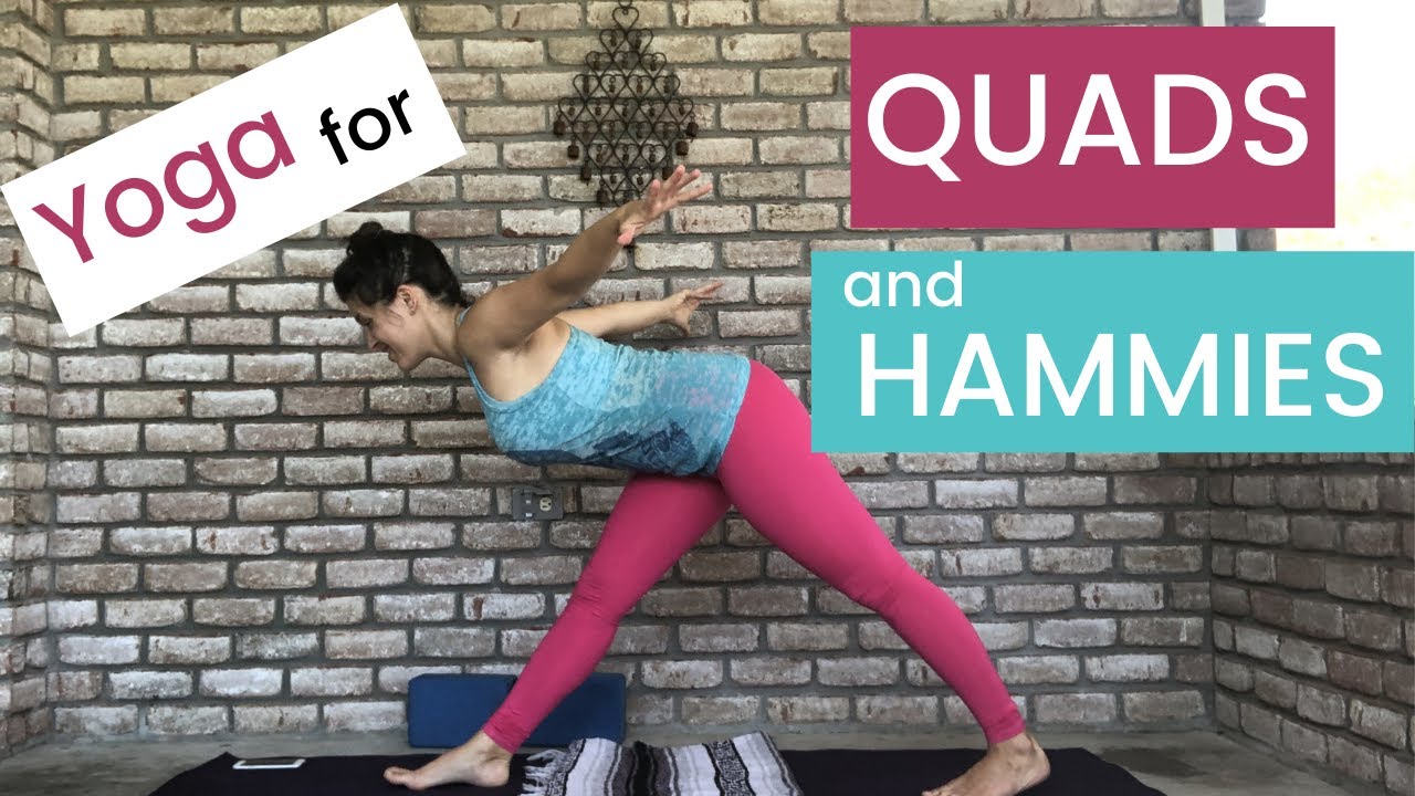 Yoga for Quads and Hamstrings -- 10 Minute Yoga Practice - YouTube