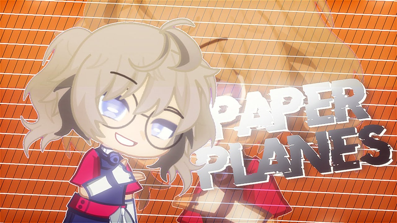 PAPER PLANES | Meme (Loop & Remake) - Gacha Life 2 - YouTube