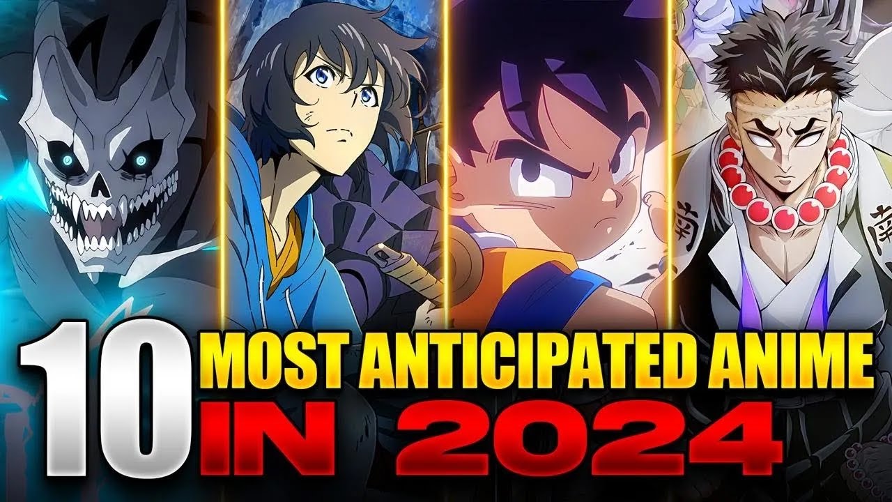 Top 10 Most Anticipated Anime of 2024 - YouTube