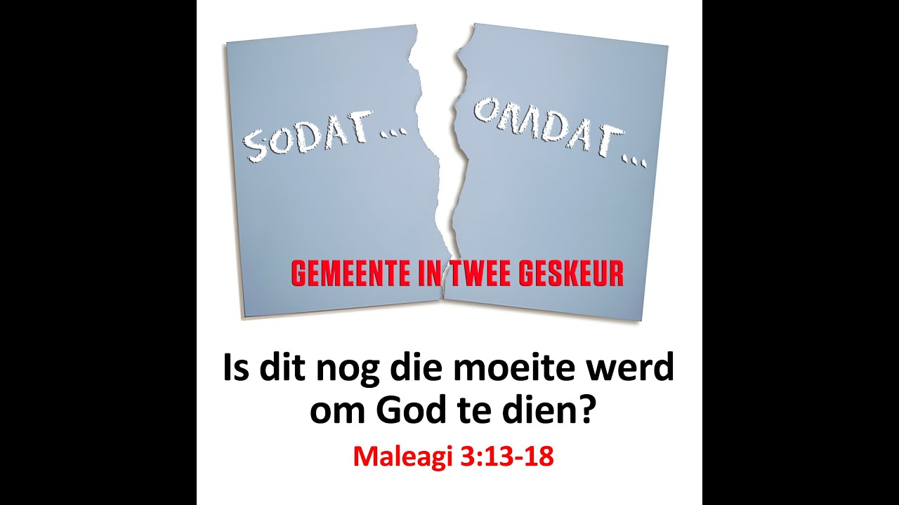 Sondag 12 Oktober 2025 - Is dit nog die moeite werd om God te dien ...