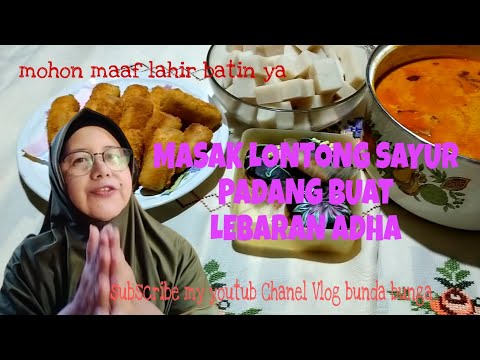 Masak lontong Padang buat lebaran‼️bunda bunga