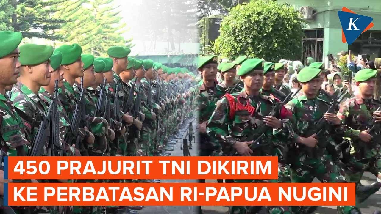 TNI AD Akan Berangkatkan 450 Prajurit ke Perbatasan Indonesia-Papua ...