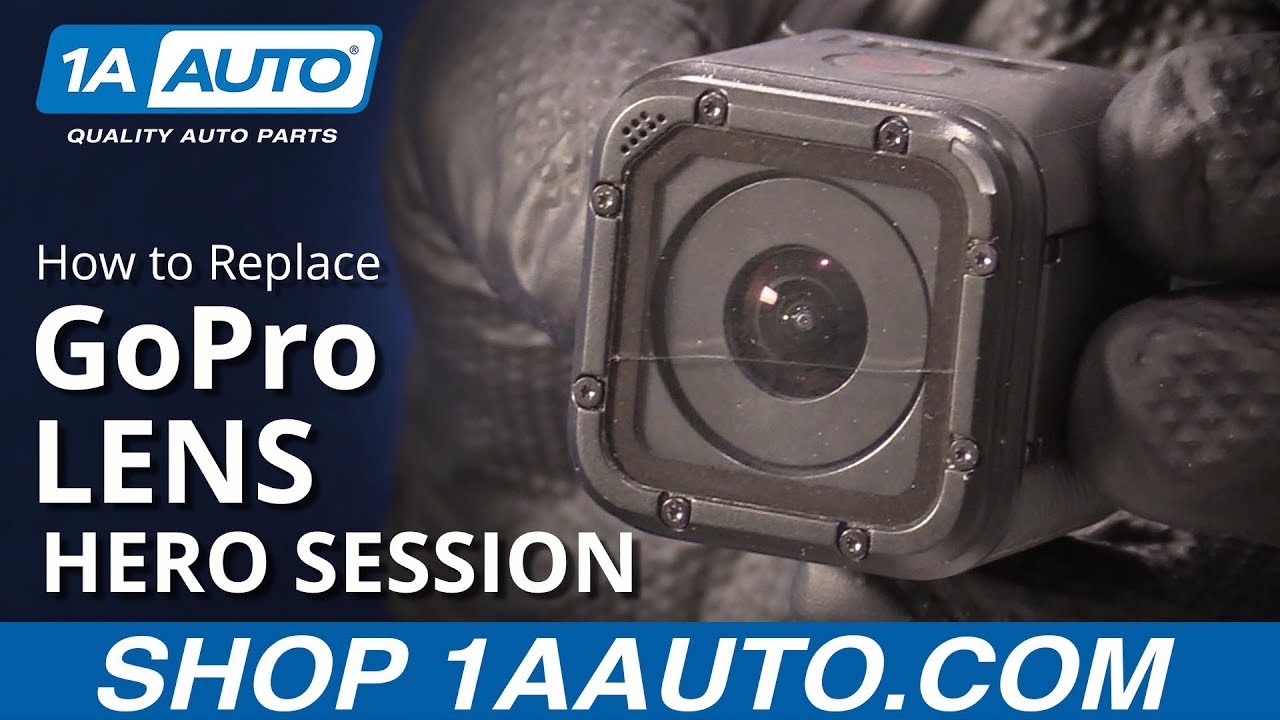 How to Replace broken GoPro Session Lens | 1A Auto