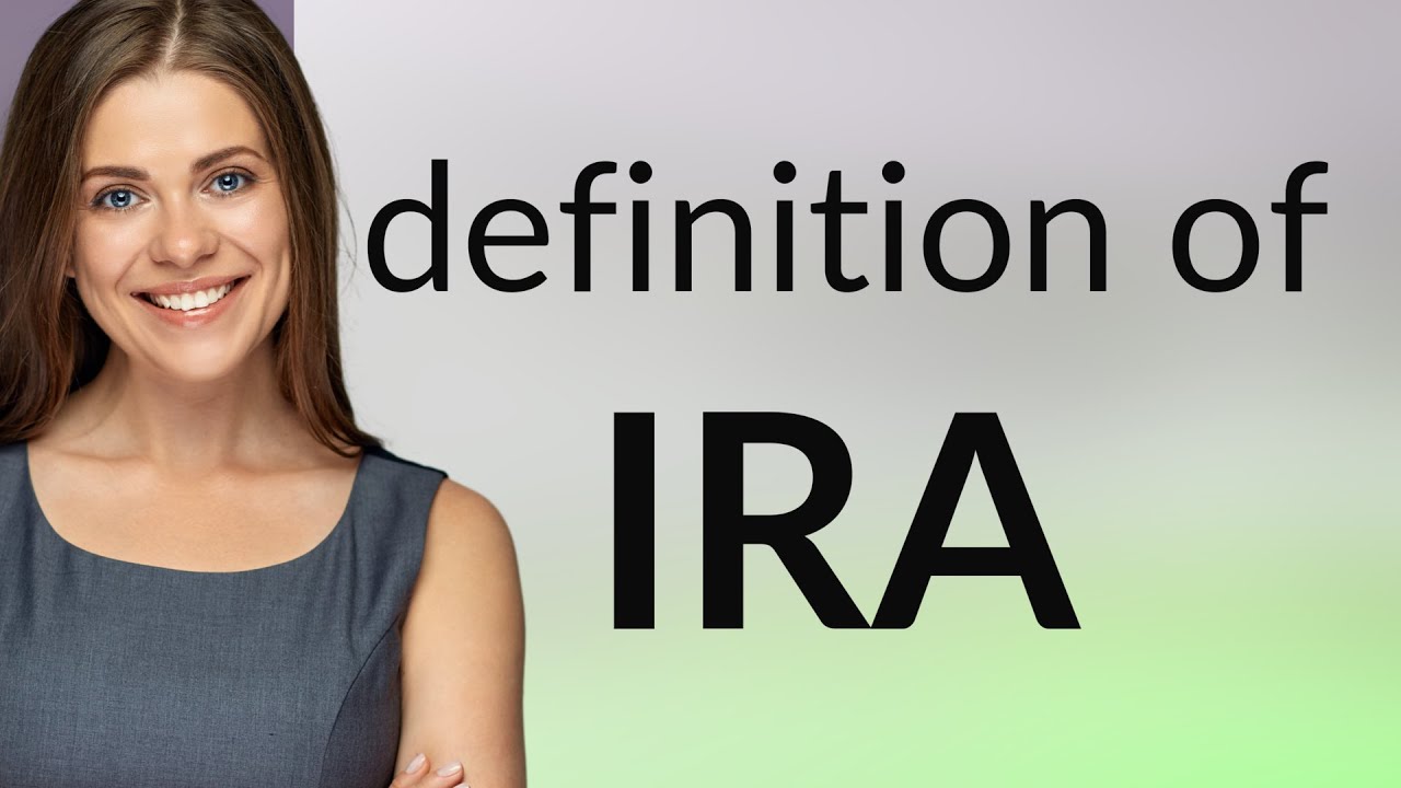 Ira • IRA definition - YouTube