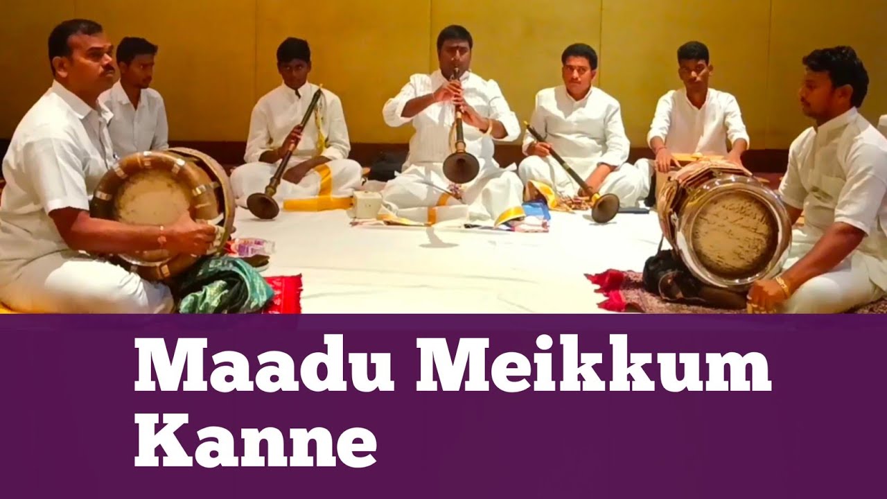 Madum Meikkum Kanne|Nadaswaram by Vasu and group - YouTube