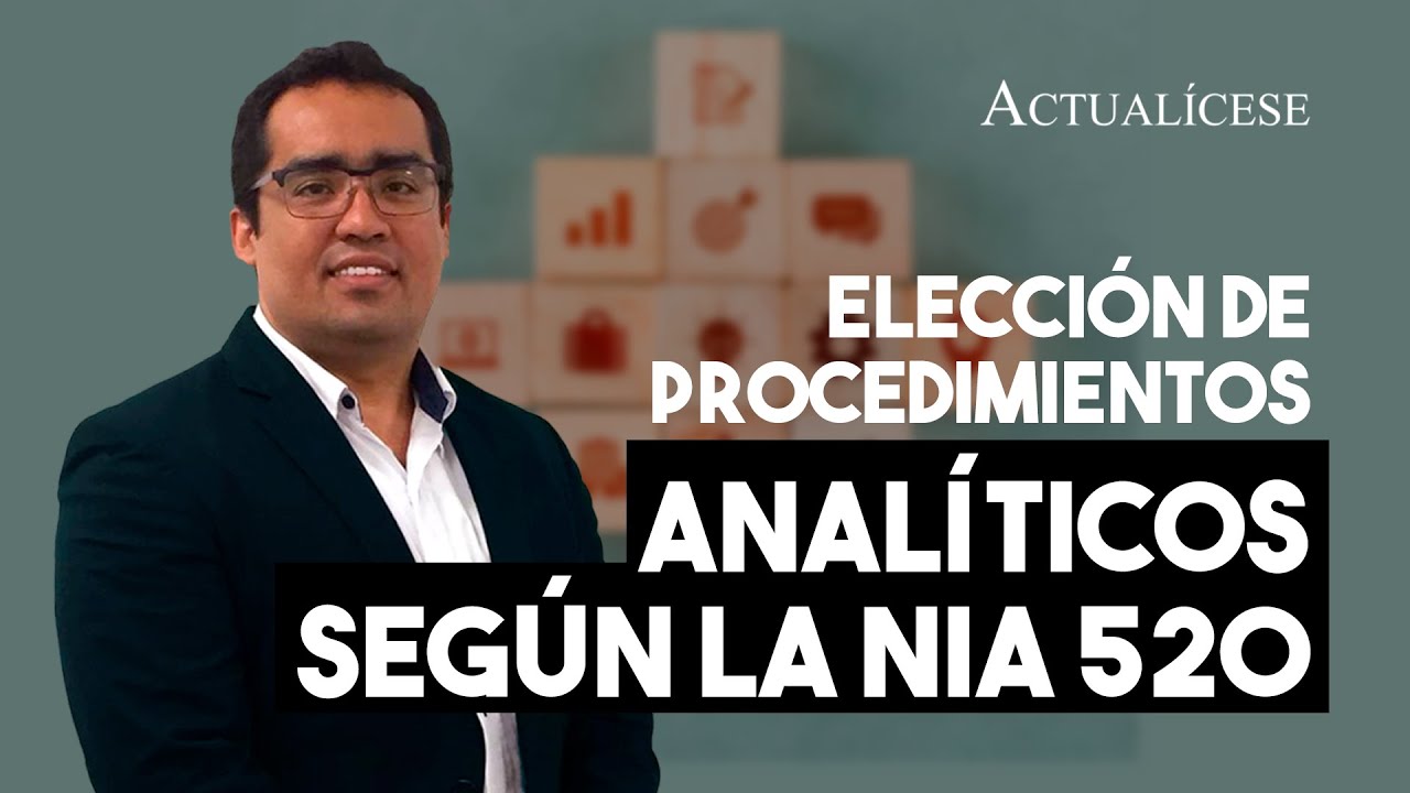 Elección correcta de procedimientos analíticos según la NIA 520 - YouTube