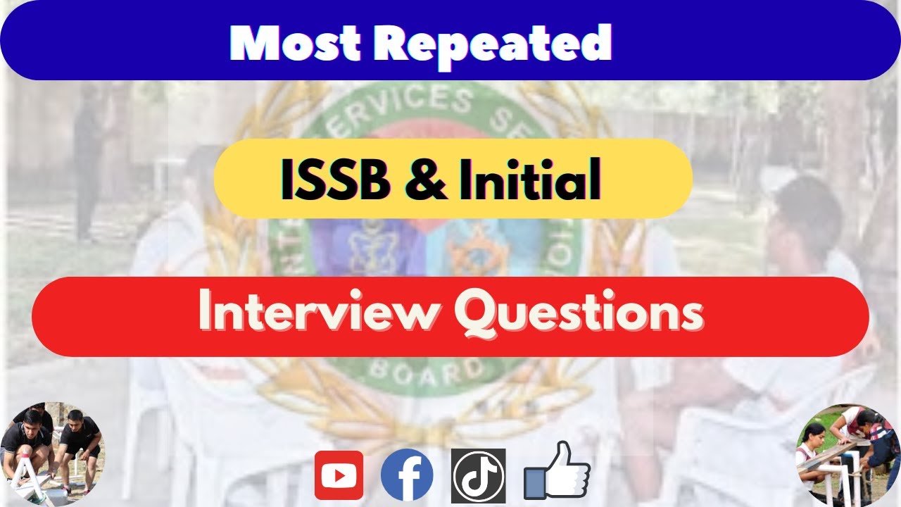 ISSB & Initial Interview Questions | Pak Army, PAF, Navy Test ...