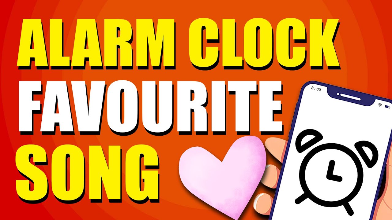 How To Make Your Alarm Clock Your Favorite Song (Easy Way) - YouTube