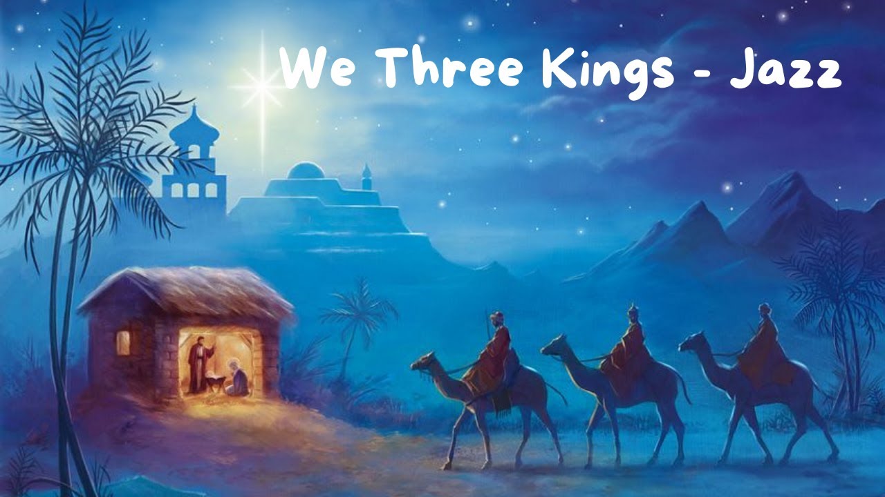 We Three Kings - JAZZ Version | Just Fresh Music - YouTube