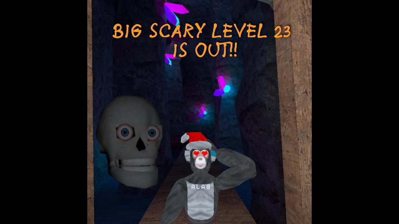 BIG SCARY LEVEL 23 - YouTube