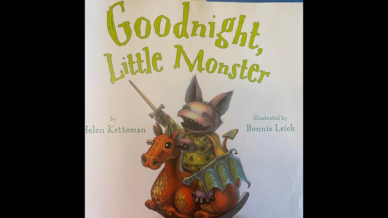Goodnight little monster by Helen Ketteman - YouTube