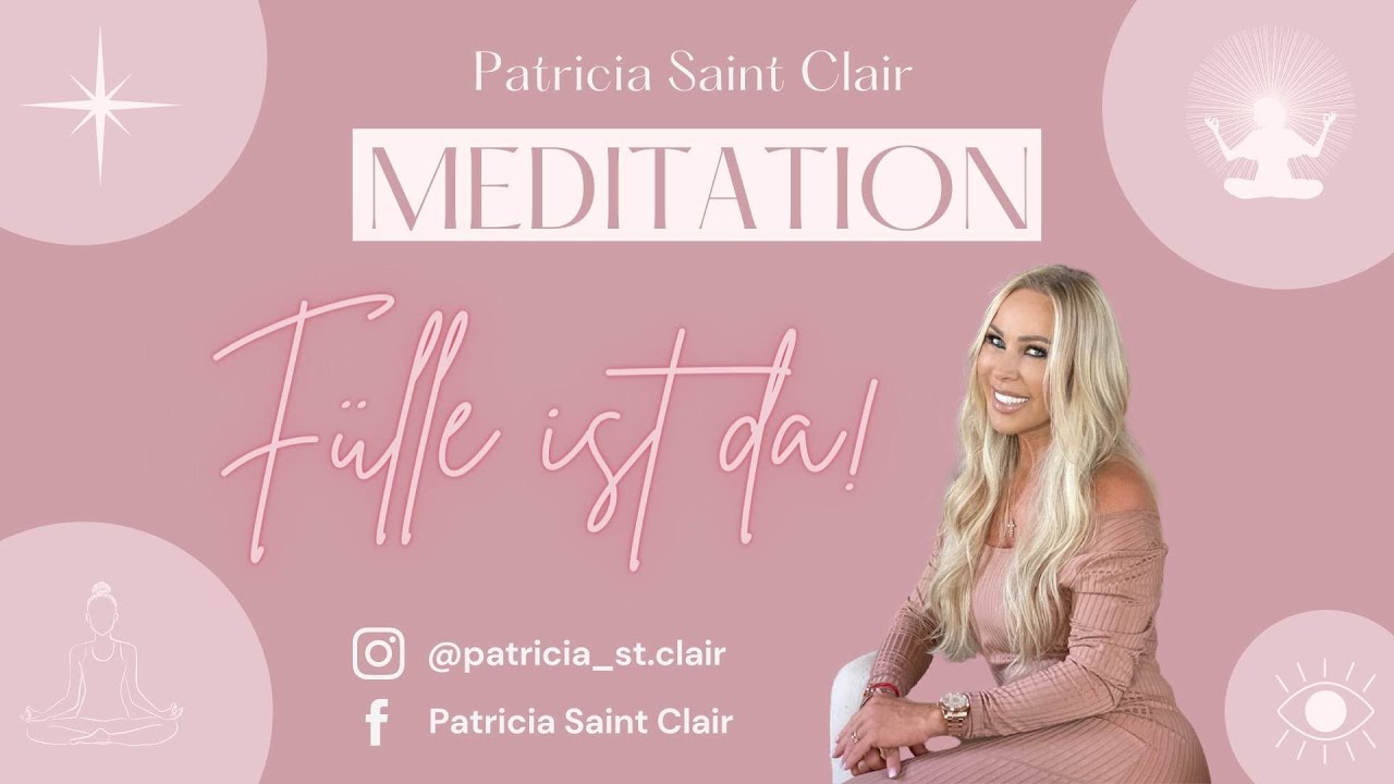 Meditation - Fülle ist da! by Patricia Saint Clair - YouTube