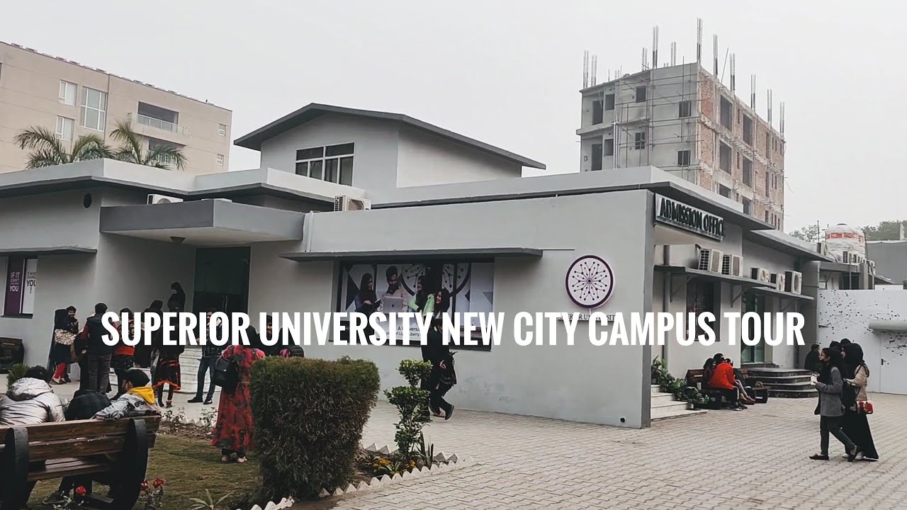 Superior University New City Campus Lahore Tour | 2023 - YouTube