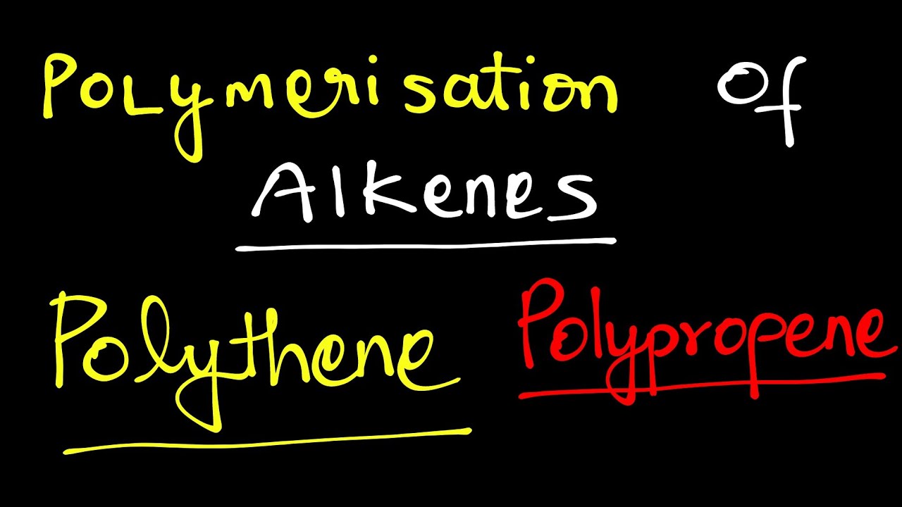 polymerization of alkene | polythene | | polypropene | - YouTube
