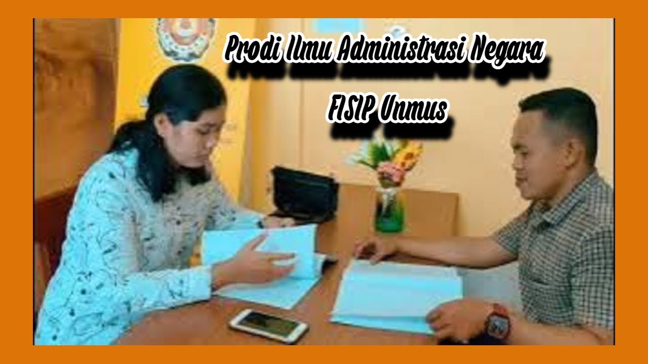 Profil Program Studi Ilmu Administrasi Negara FISIP Unmus - YouTube