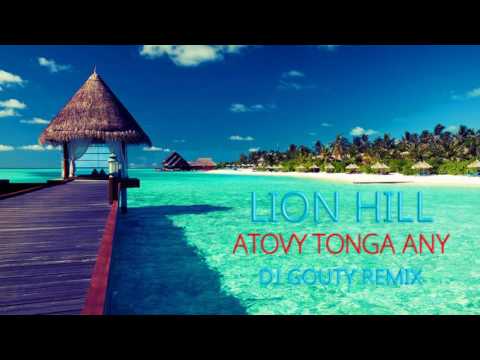 LION HILL-  ATOVO TONGA AGNY (DJ GOUTY Remix)
