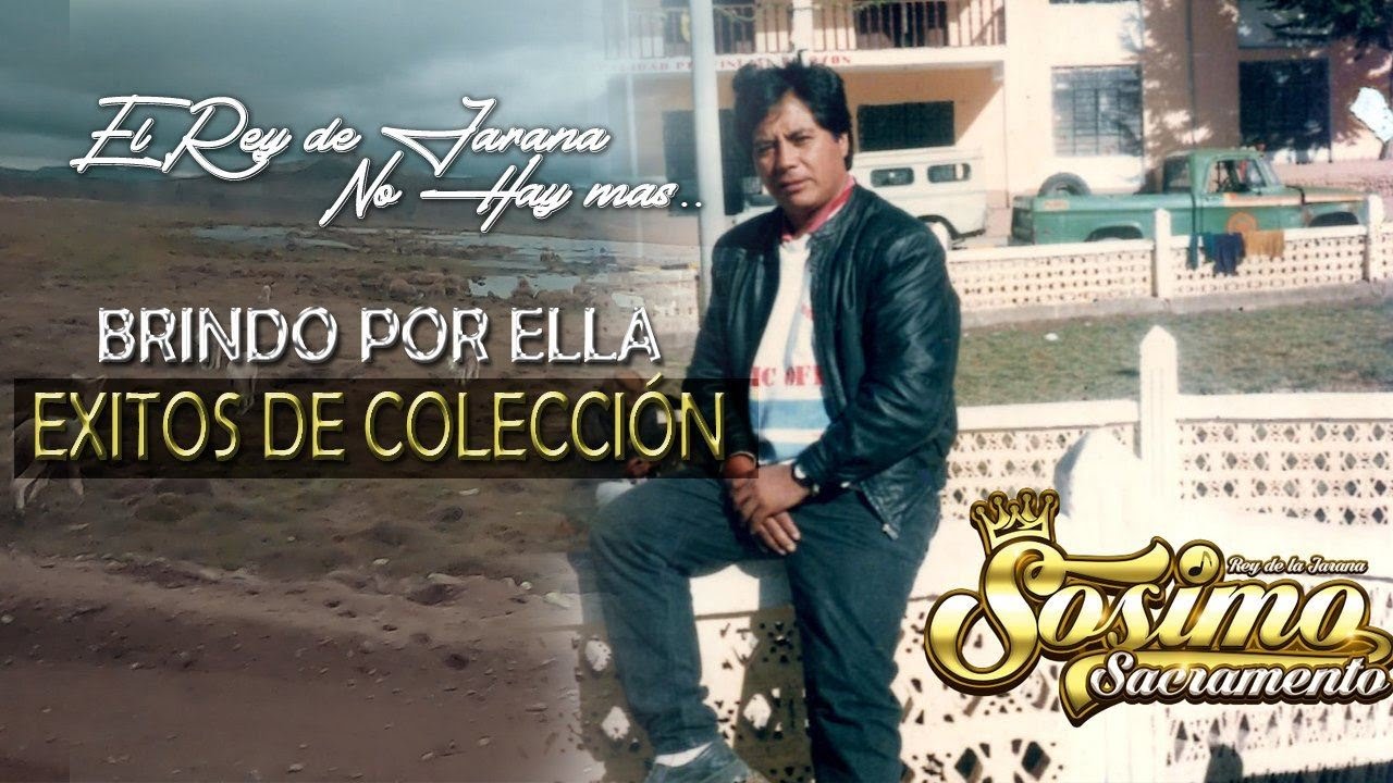 SOSIMO SACRAMENTO - BRINDO POR ELLA (ÉXITOS DE COLECCIÓN) - YouTube