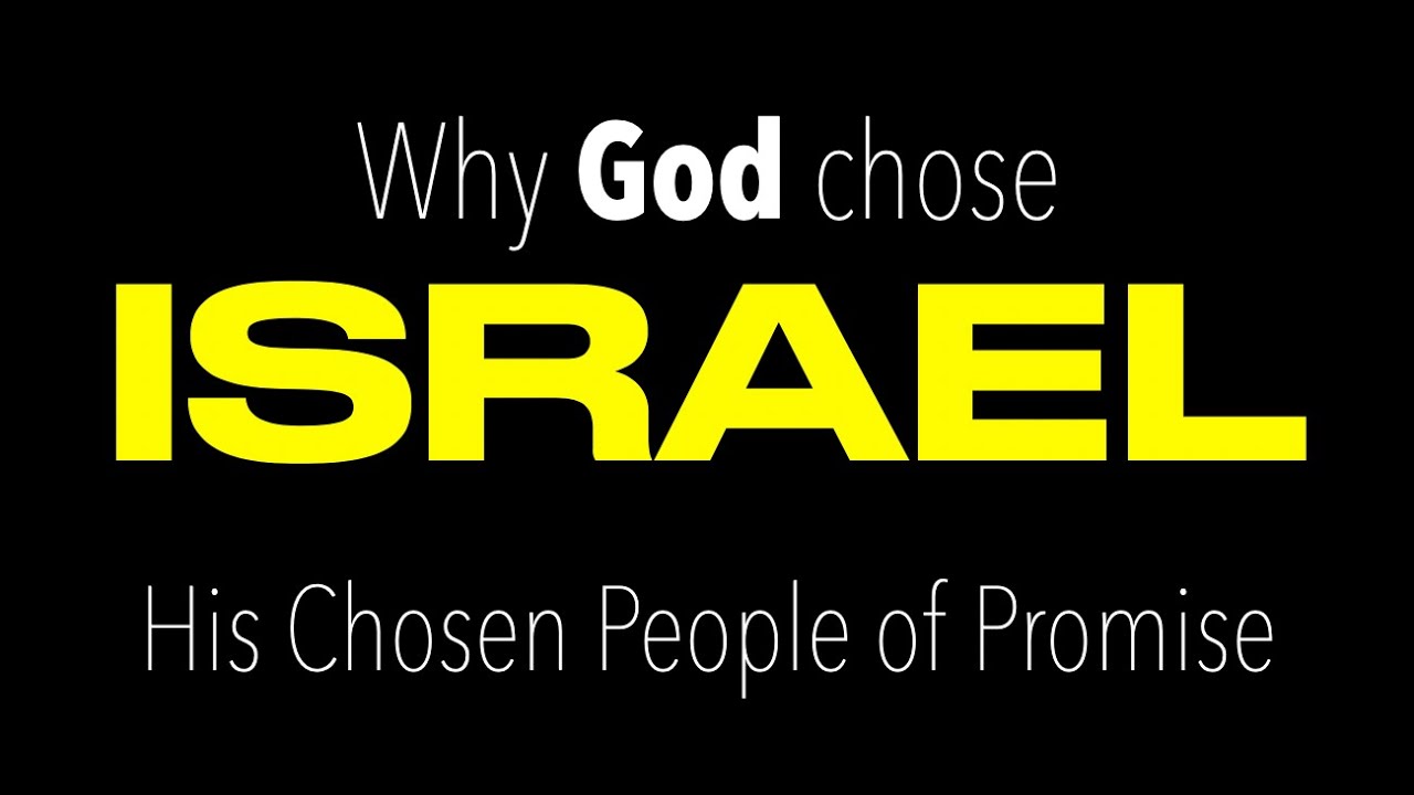WHY ISRAEL--Understanding God's Choice of Israel and the Jewish People ...