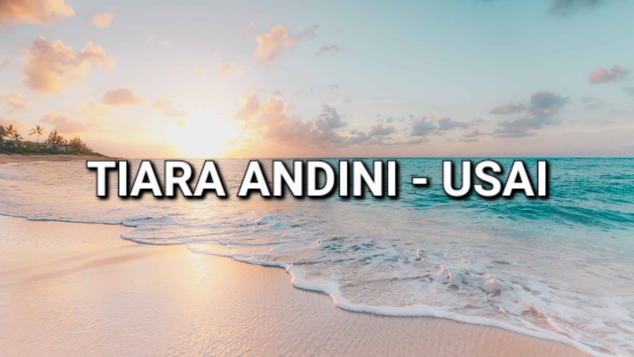 Tiara Andini - Usai (Lyrics) - YouTube