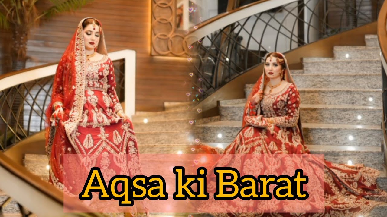 Aqsa Sarwar Barat #aqsasarwar #aqsasarwarbaratlook #pakistaniwedding ...