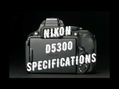 NIKON d5300 specifications and sample photos - YouTube