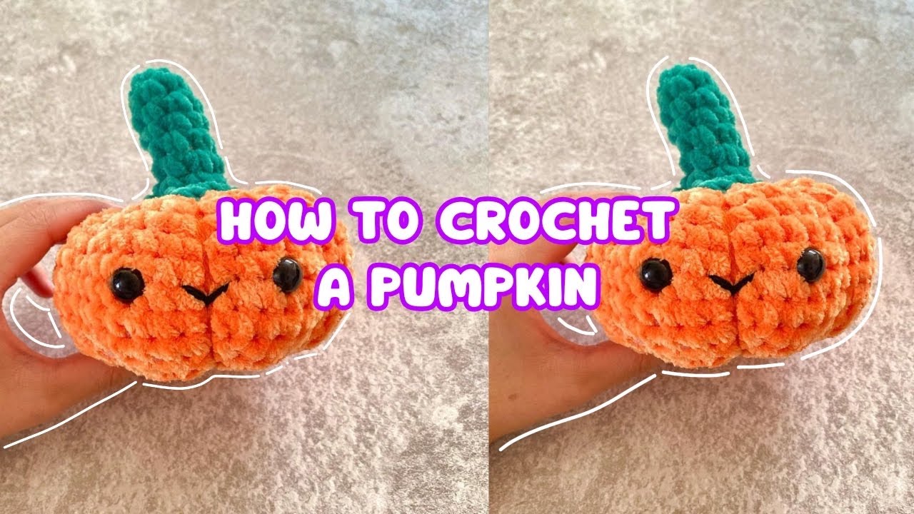 CROCHET PLUSH PUMPKIN TUTORIAL | EASY BEGINNER FRIENDLY CROCHET ...
