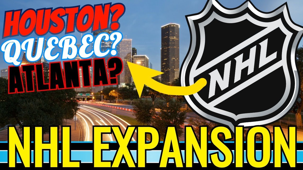 NHL Expanding To Quebec? Atlanta?!? HOUSTON?!?! Oh Boy.. - YouTube