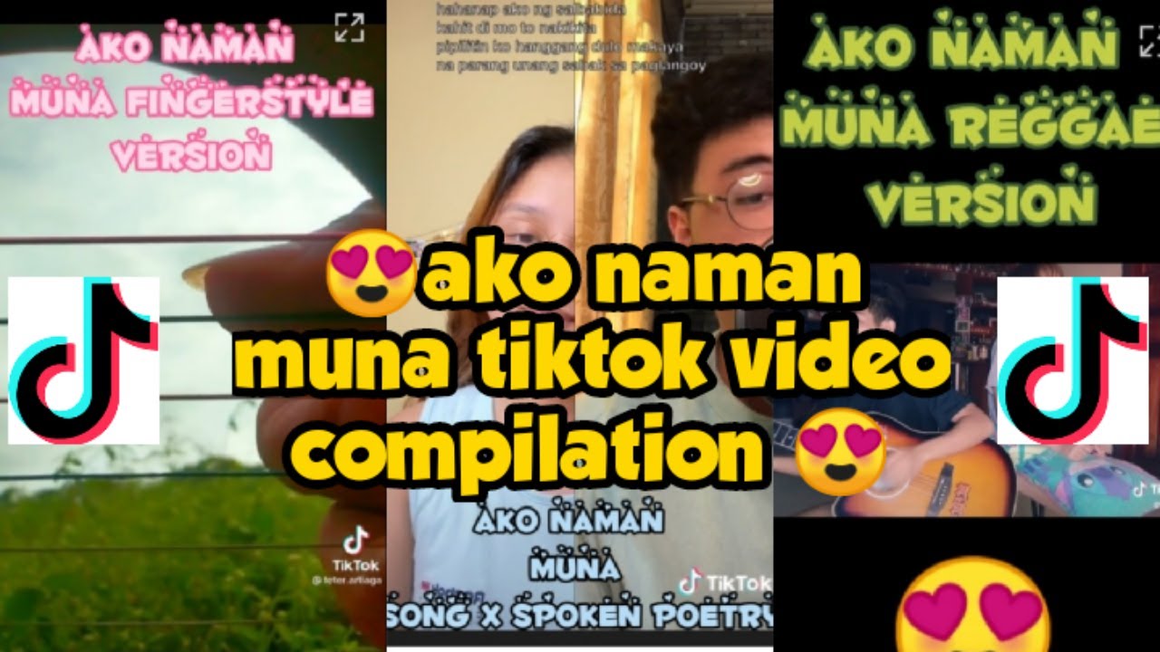 Ako Naman Muna Tiktok Video Compilation - YouTube